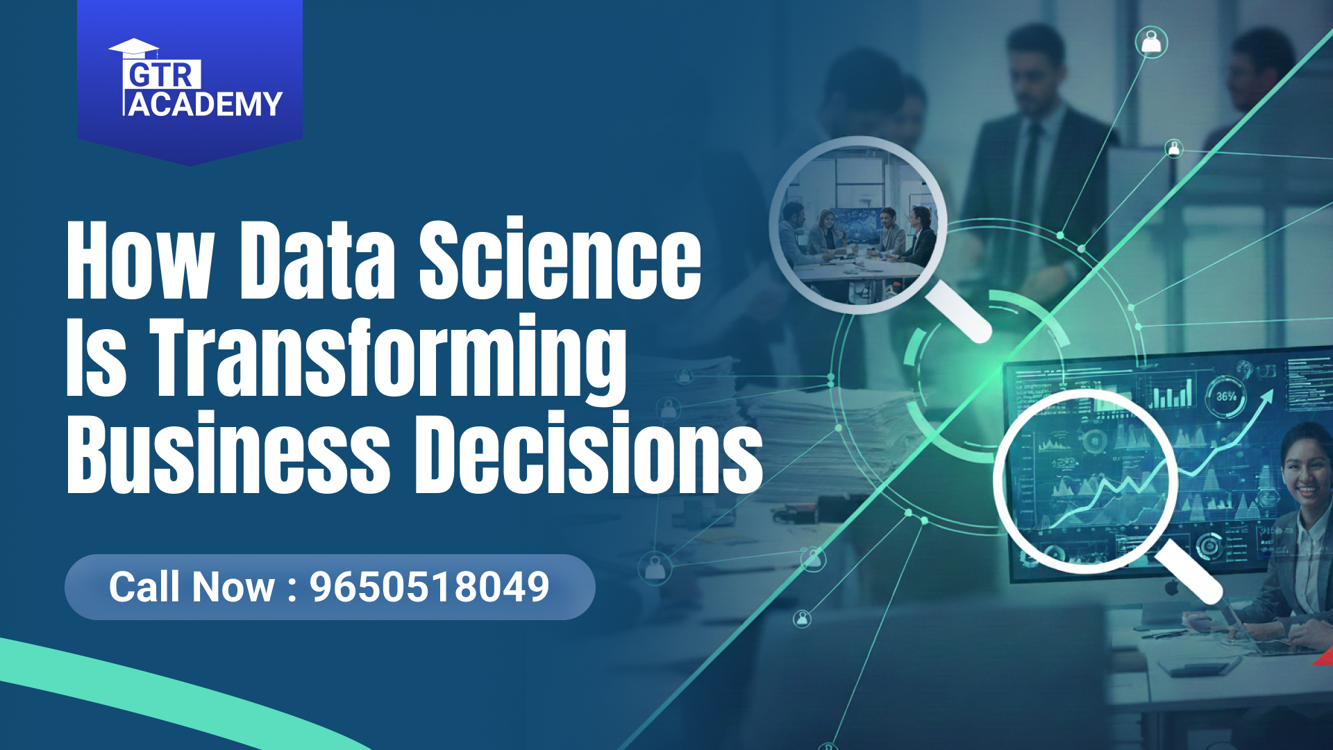 How Data Science Is Transforming Business Decisions Best for 2025 - GTR ...
